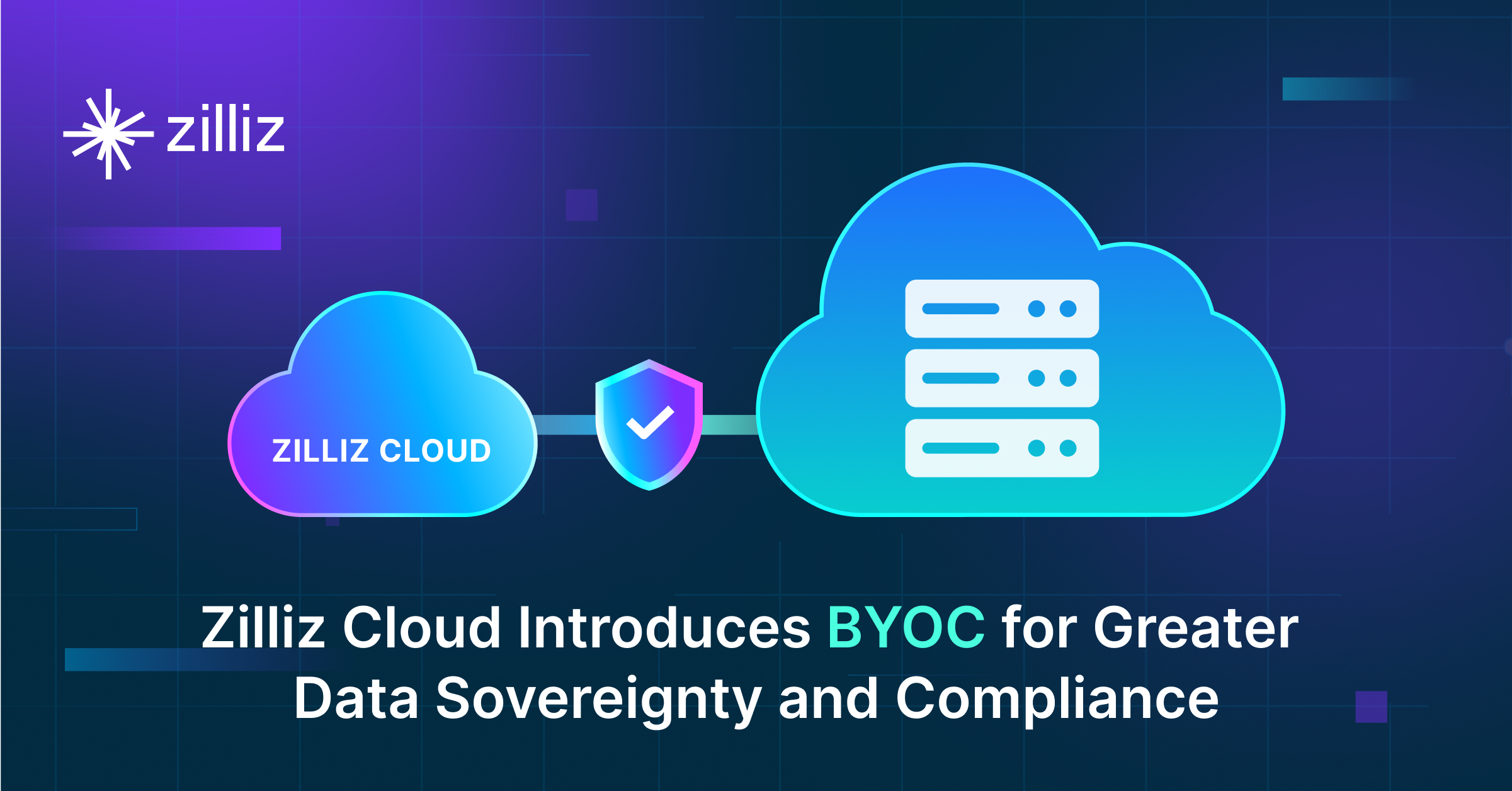 Introducing Zilliz Cloud BYOC (Bring Your Own Cloud) - Zilliz blog