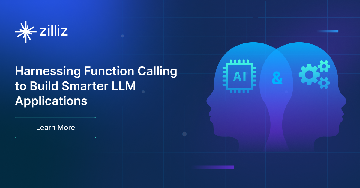 Understanding Function Calling in LLMs - Zilliz blog Understanding Function Calling in LLMs - Zilliz blog