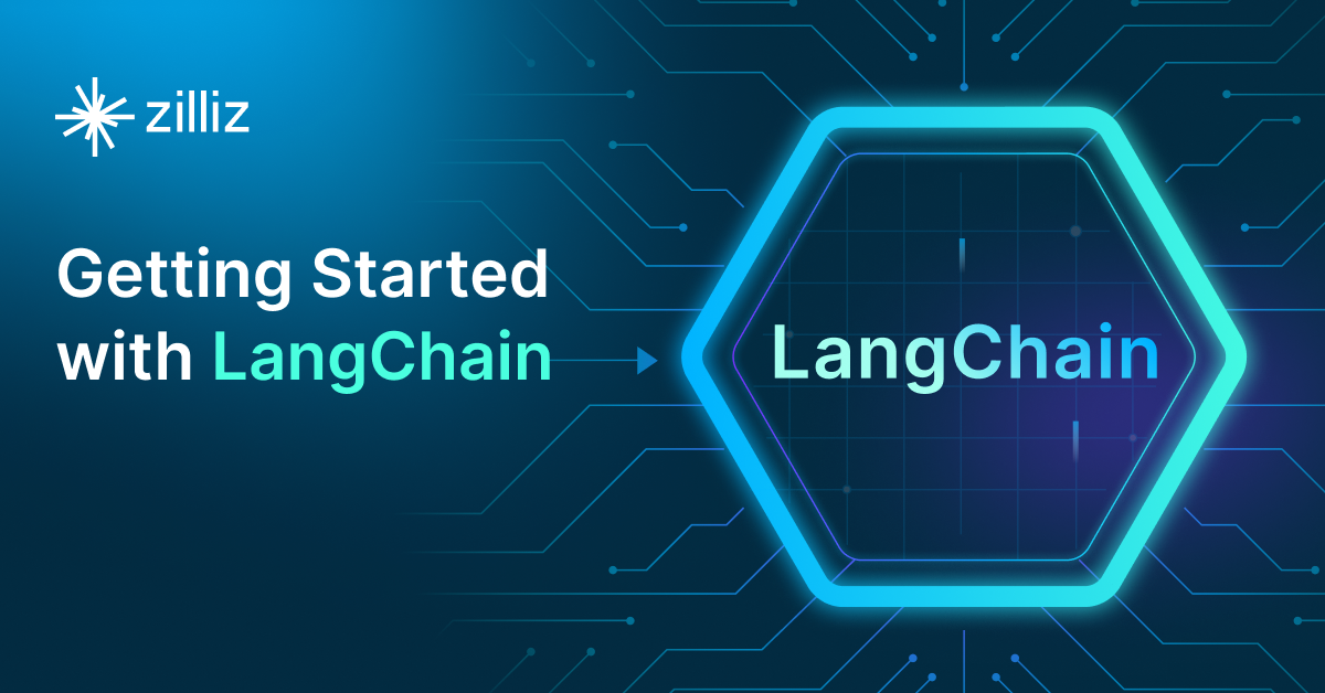 Ultimate Guide to Getting Started with LangChain - Zilliz blog