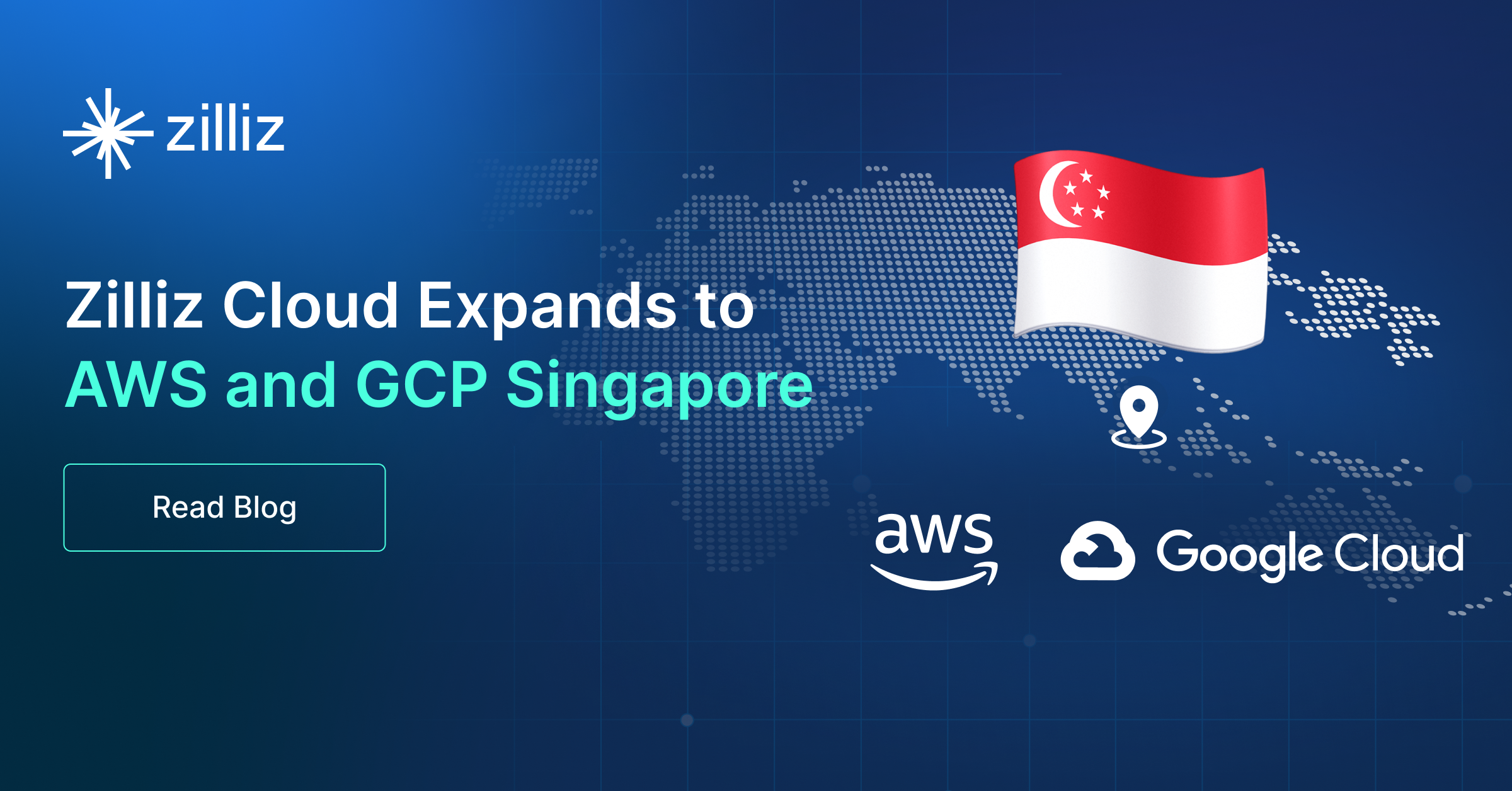 Zilliz Cloud Expands to AWS and GCP Singapore - Zilliz blog