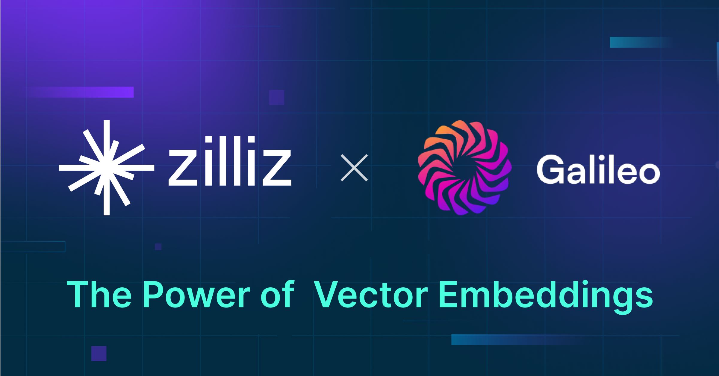 Zilliz x Galileo: The Power of Vector Embeddings - Zilliz blog