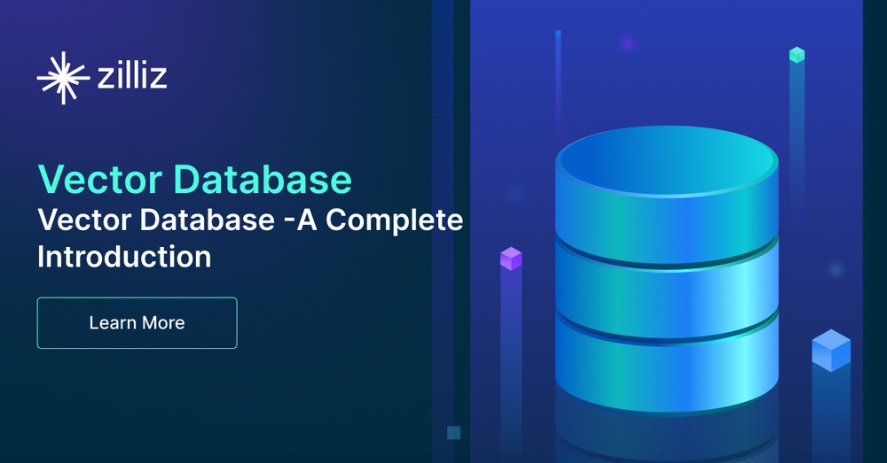 What Is A Vector Database Zilliz Vector Database Learn